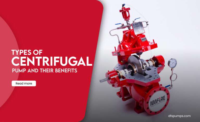 Types of Centrifugal Pump and Their Benefits - DFS Pumps